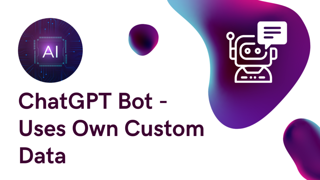 🤖 ChatGPT Bot API Uses Own Custom Data from Txt, CSV, PDF - Elitech Systems Pvt Ltd